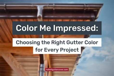 Color Me Impressed Choosing The Right Gutter Color For Every Project