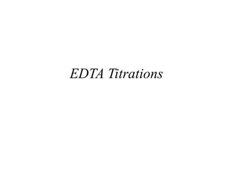 Edta Titrations Principles And Techniques