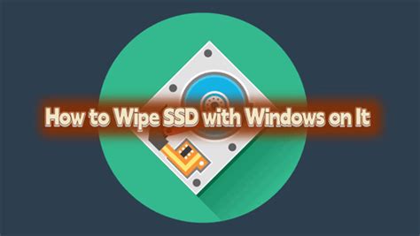 How To Wipe Ssd With Windows On It Securely And Completely