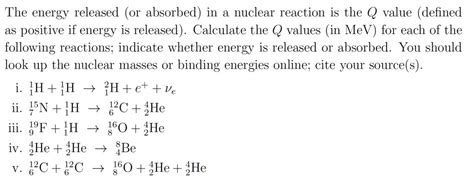 The Energy Released Or Absorbed In A Nuclear Reaction Is The Q Value