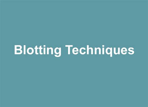 Blotting Techniques Focus Dentistry