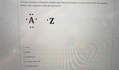 Solved A Binary Covalent Compound Contains Two Fictional Chegg