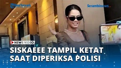 Diperiksa sebagai Saksi Kasus Rumah Produksi Film Dewasa, Siskaeee Dicecar 48 Pertanyaan ...