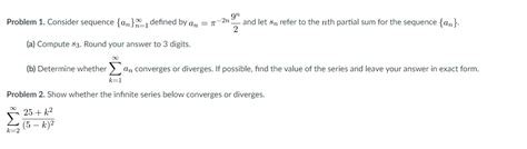 Solved Gn Problem 1 Consider Sequence An Defined By An