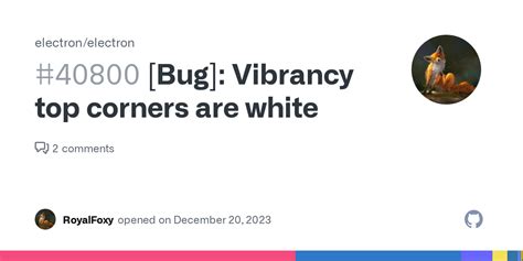 Bug Vibrancy Top Corners Are White · Issue 40800 · Electron