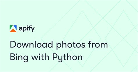Download Photos From Bing With Python · Apify
