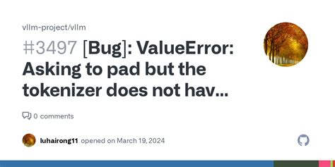 Bug Valueerror Asking To Pad But The Tokenizer Does Not Have A