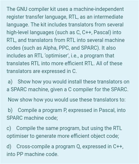 Solved The Gnu Compiler Kit Uses A Machine Independent