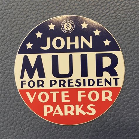 Rare JOHN MUIR FOR PRESIDENT Unique Sticker Conservation Ecology Parks ...