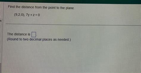 Solved Find The Distance From The Point To The Plane Chegg
