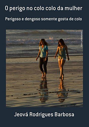 PDF O Perigo No Colo Colo Da Mulher Saraiva Conteúdo