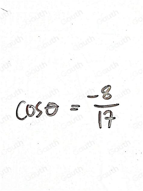 Solved Find The Exact Value Of Cos θ Given That Sin θ 1517 Andθ