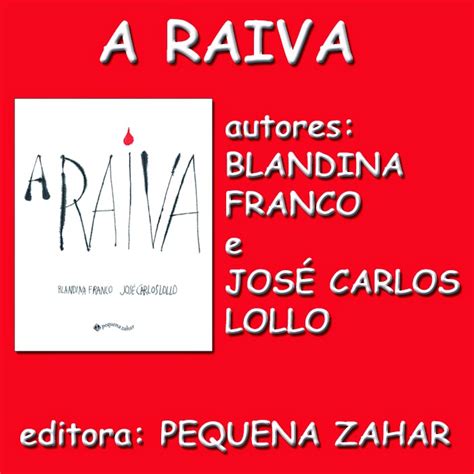 CRISTINA SÁ literatura infantil e juvenil LANÇAMENTO A RAIVA DE BLANDINA FRANCO E JOSÉ
