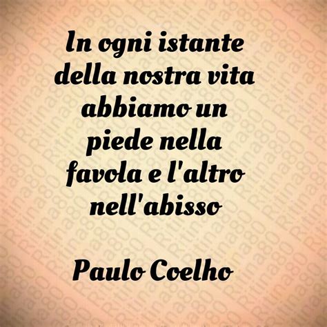 Le Frasi più belle di PAULO COELHO Ritina80
