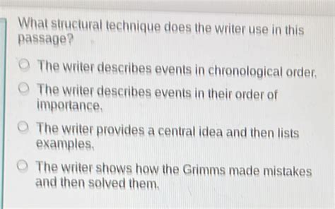 Solved What Structural Technique Does The Writer Use In This Passage