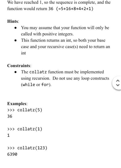 solved write a recursive function called collatz n that