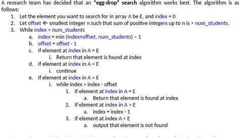SOLVED A Research Team Has Decided That An Egg Drop Search Algorithm Works Best The
