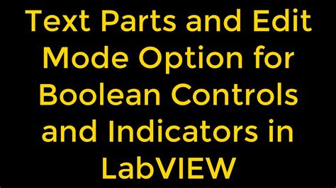 Text Parts And Edit Mode Option For Boolean Controls And Indicators In