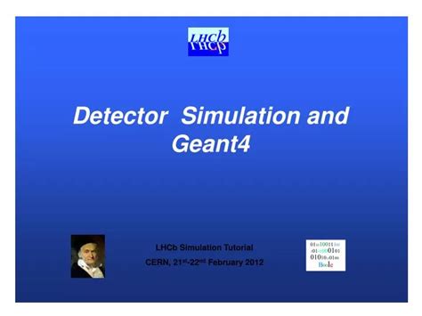 Ppt Detector Simulation And Geant4 Powerpoint Presentation Free