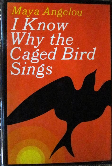 I Know Why The Caged Bird Sings By Maya Angelou 1969 ZSR Library