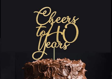 Cake Topper Svg Cheers To 40 Years Cake Topper Svg Birthday Cake