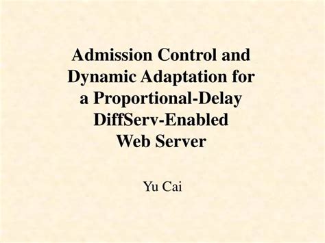 Ppt Admission Control And Dynamic Adaptation For A Proportional Delay