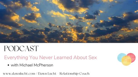 Podcast Everything You Never Learned About Sex Michael Mcpherson