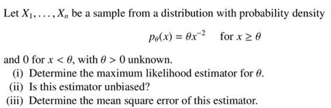 Solved Let X Xn Be A Sample From A Distribution With Chegg Com