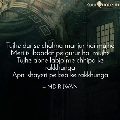 Tujhe Dur Se Chahna Manju Quotes And Writings By Md Rijwan Yourquote