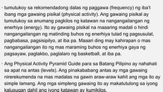Ang Physical Activity Pyramid Guide Para Sa Batang Pptx