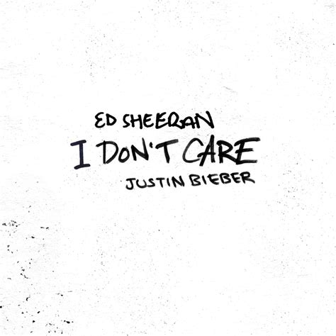 Ed Sheeran Justin Bieber I Don T Care Lyrics Genius Lyrics