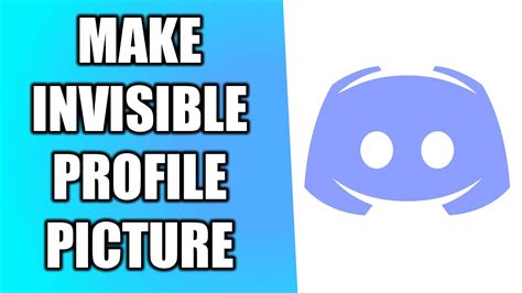 How To Make An Invisible Profile Picture On Discord