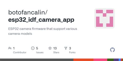Github Botofancalinesp32idfcameraapp Esp32 Camera Firmware That Support Various Camera Models
