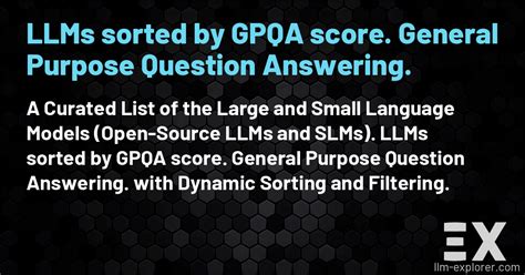 Llms Sorted By Gpqa Score General Purpose Question Answering