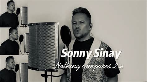 Sonny Sinay Nothing Compares 2 U Youtubecovers Nl