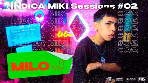 Indica Miki Sessions 02 Milo J Youtube
