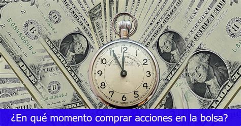 Técnica Permite Comprar Acciones En El Mejor Momento