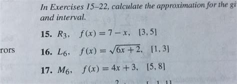 Solved Calculate The Approximation For The And Interval