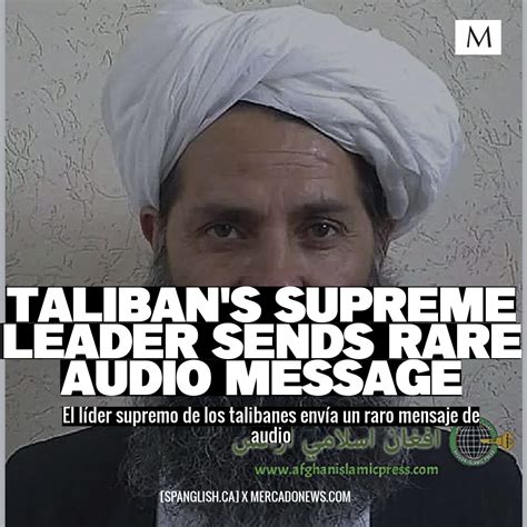 Talibans Supreme Leader Sends Rare Audio Message By Mercado News