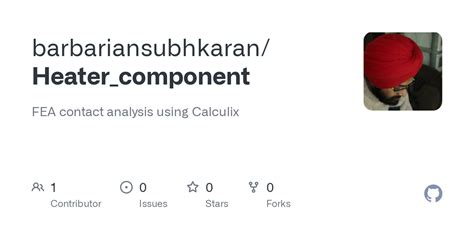 Github Barbariansubhkaranheatercomponent Fea Contact Analysis