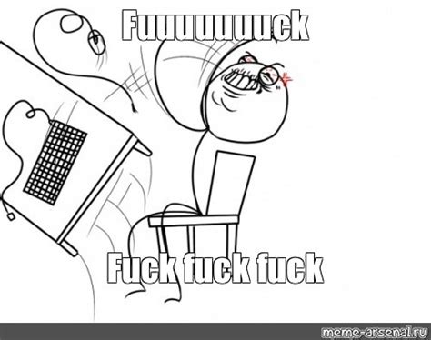Meme Fuuuuuuuck Fuck Fuck Fuck All Templates Meme