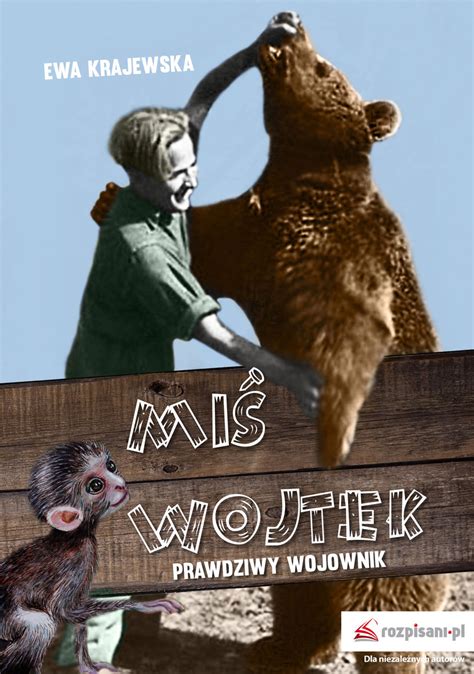 Miś Wojtek Prawdziwy Wojownik Krajewska Ewa Książka W Empik