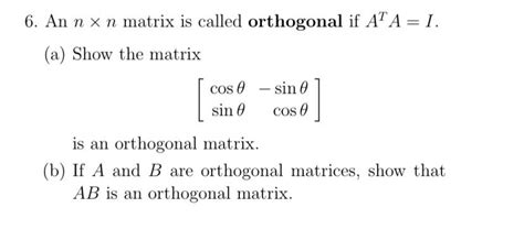 Solved An N X N Matrix Is Called Orthogonal If AT A I Chegg