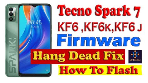 Tecno Spark 7 Full Flash Firmware Dead Boot Repair With SP Flash Tool KF6 KF6K KF6J YouTube
