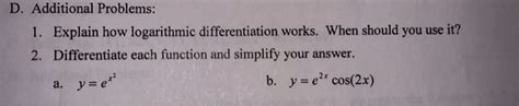 Solved Additional Problems Explain How Logarithmic Differentiation Works When Should You Use