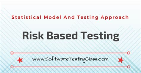 Risk Based Testing Statistical Model Testing Approach Software Testing Class