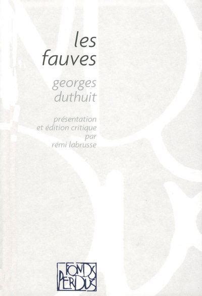 Les Fauves Cartonné Georges Duthuit Achat Livre Fnac