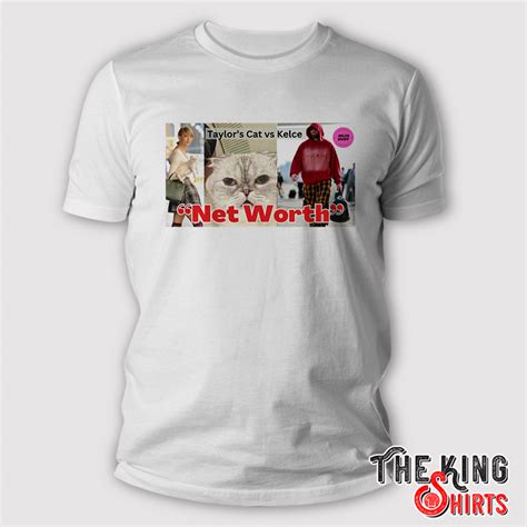 Swifts Cat Higher Net Worth Than Travis Kelce T Shirt Thekingshirts