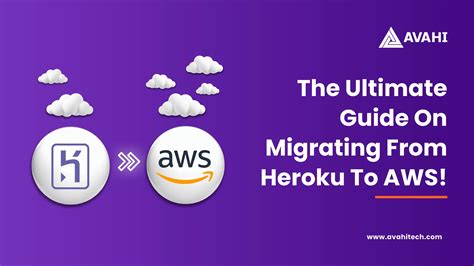 The Ultimate Guide On Migrating From Heroku To AWS Avahi