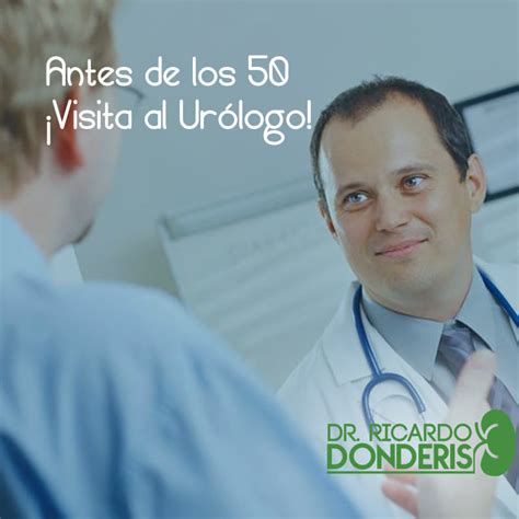 Visitar Al Urólogo Con Regularidad Dr Ricardo Donderis